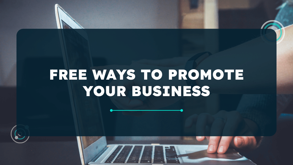 Blog Article: Free Ways to Promote Your Business