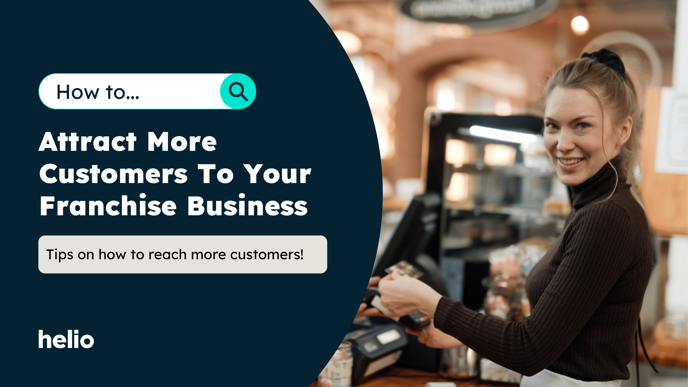 Blog Article: How to Attract More Customers To Your Franchise Business