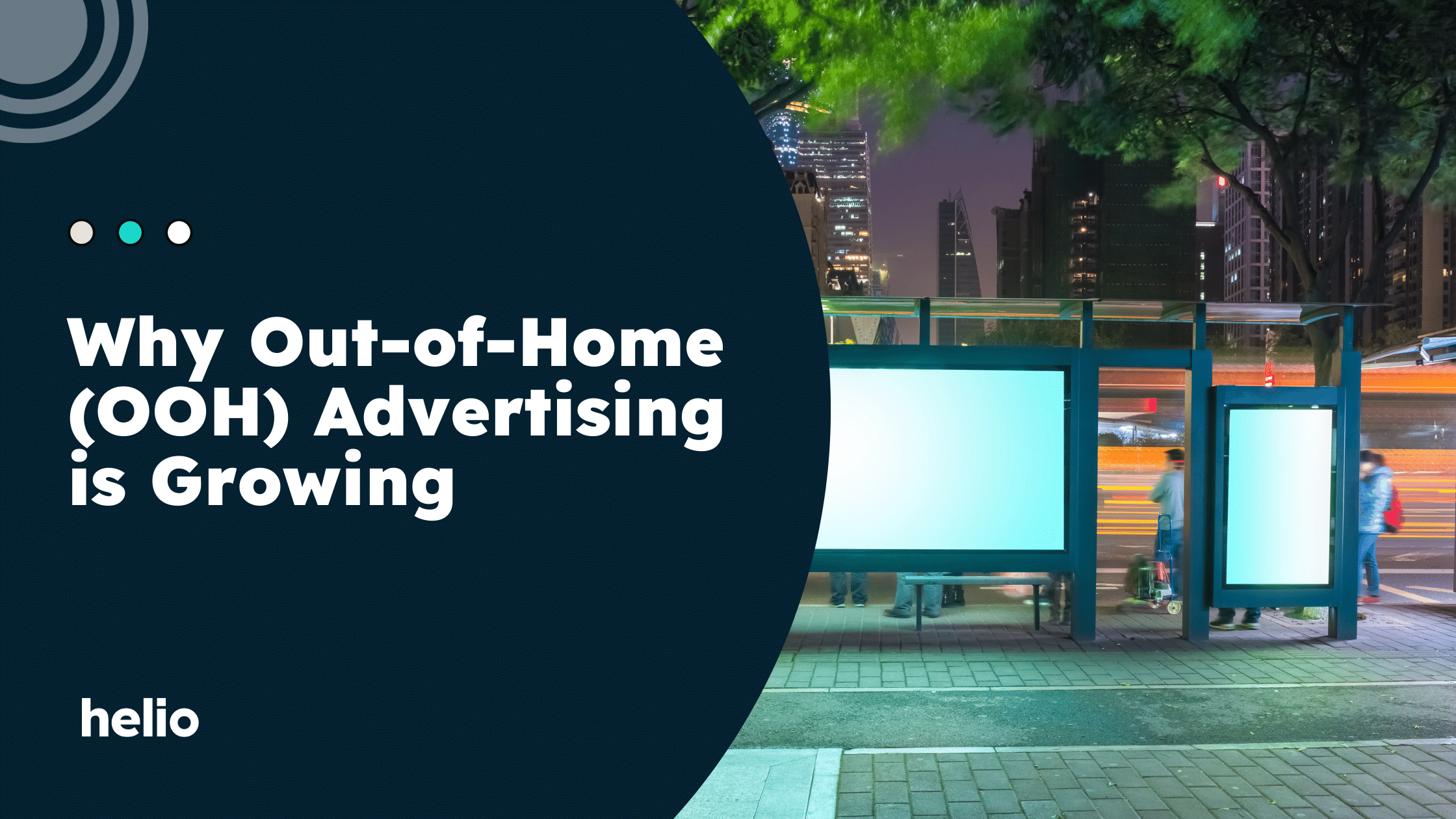 Blog Article: Why Out-of-Home (OOH) Advertising is Growing